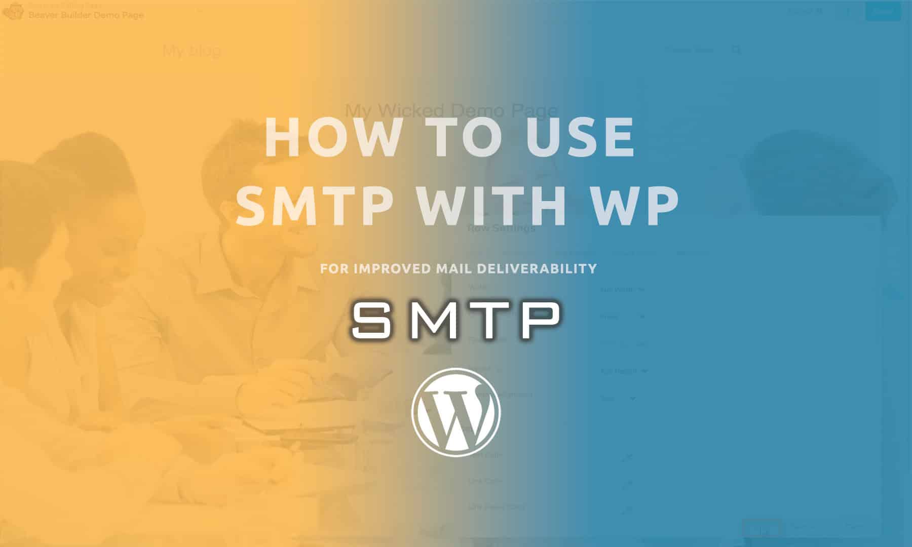 How to use SMTP with WordPress - Websavers How to use SMTP with WordPress - Websavers